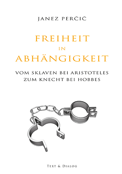 Janez Percic, Freiheit in Abhängigkeit